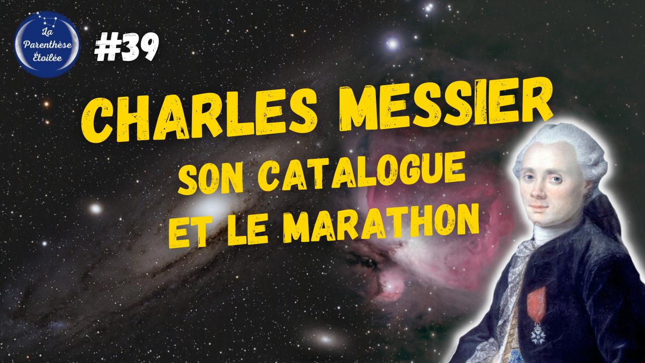 Charles Messier, son catalogue et le Marathon - La Parenthèse Étoilée